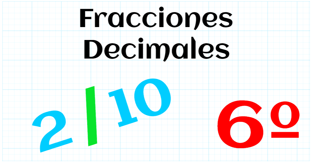 📚 Fracciones Decimales 📚 6º Educación Primaria