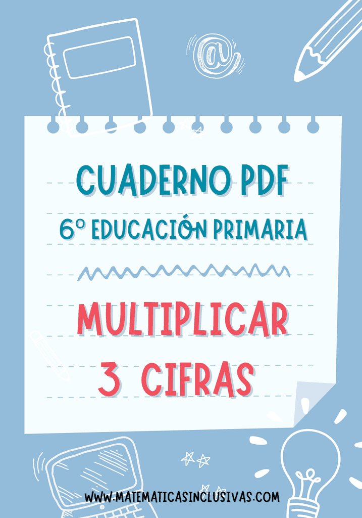 📚 Multiplicar por 3 Cifras 📚 6º Educación Primaria